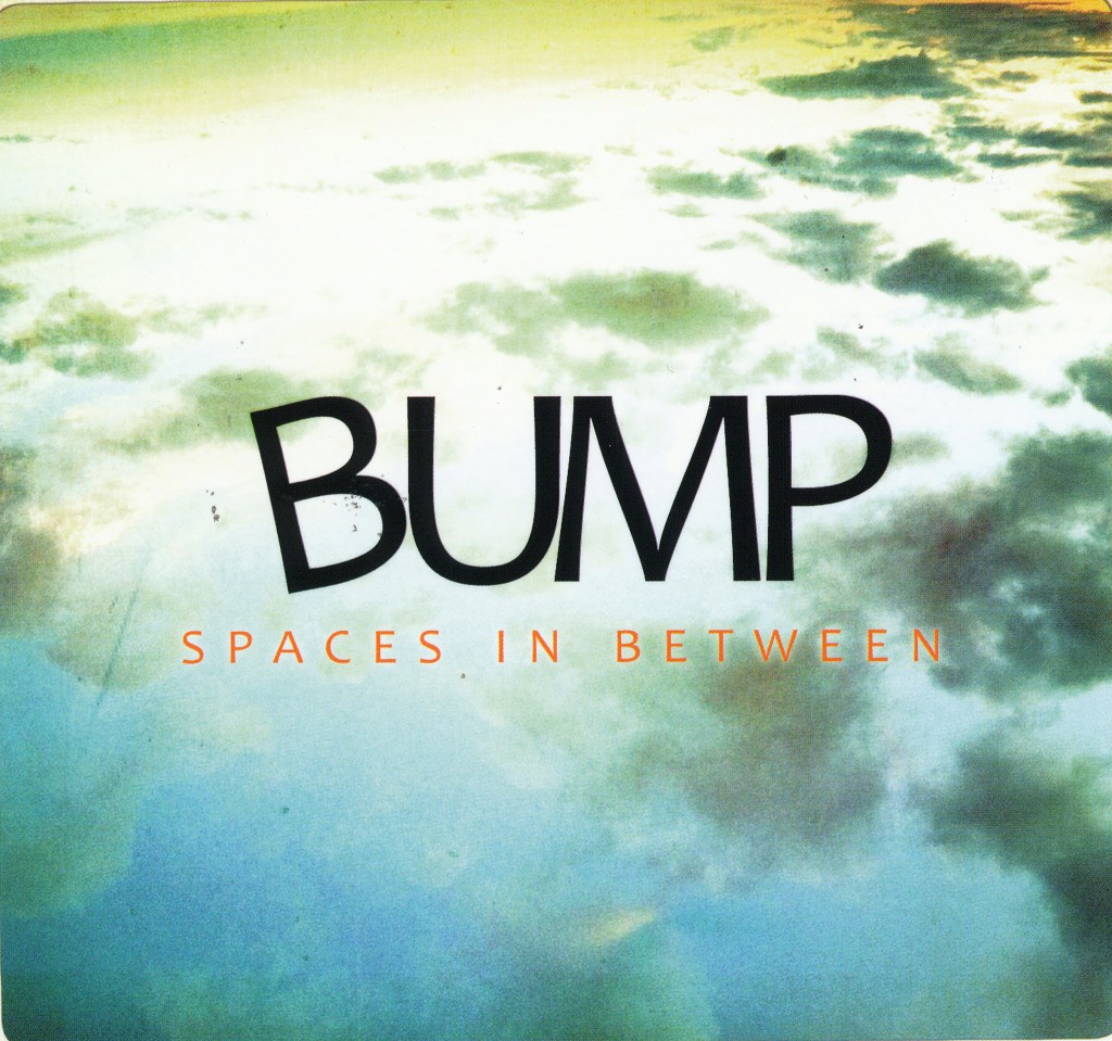 Freds Records » Blog Archive Bump - Spaces in Between - Freds Records